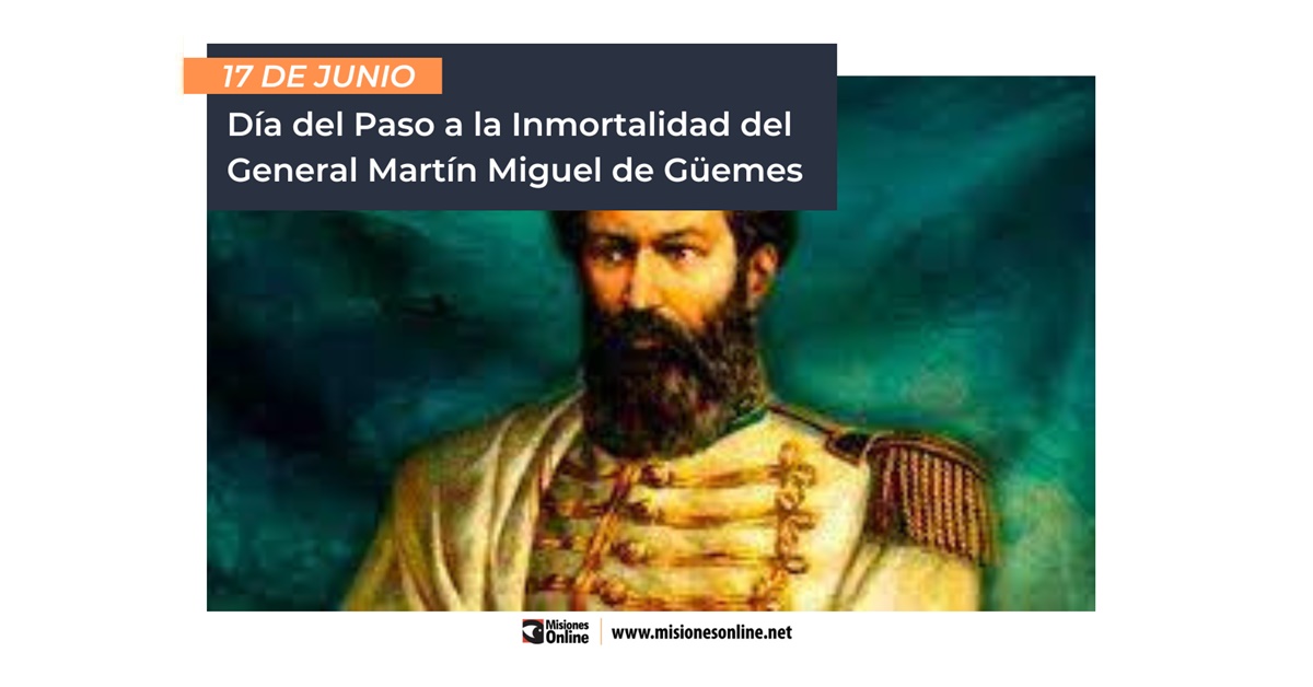 Paso a la Inmortalidad del General Martín Miguel de Güemes