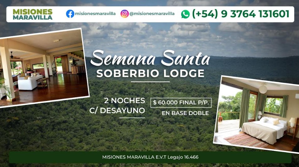 Misiones Maravilla EVT | Semana Santa en El Soberbio Lodge
