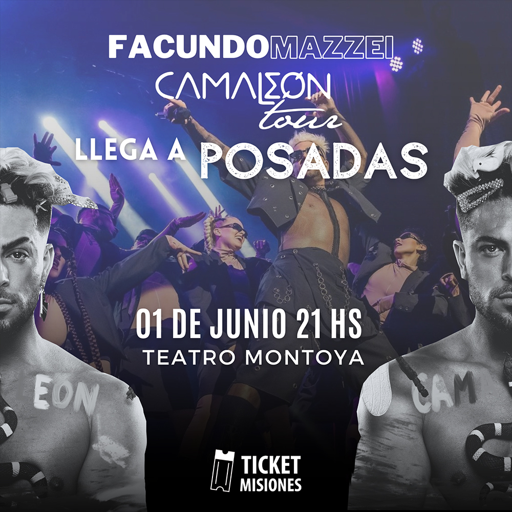 Camaleón Tour Facundo Mazzei: entradas en TicketMisiones.com