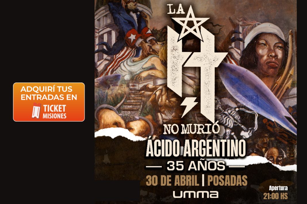 La H no murió celebra 35 años de ácido argentino en Posadas